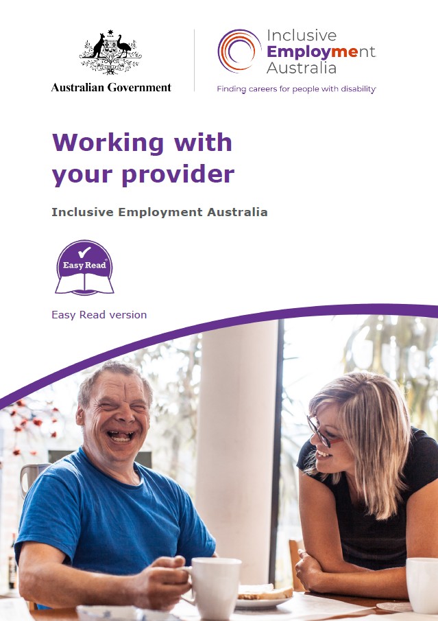 Working with your provider Inclusive Employment Australia – Easy Read ...